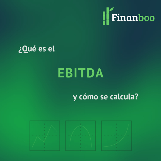 EBITDA: Qué es, Fórmula y Cómo Calcularlo | Finanboo